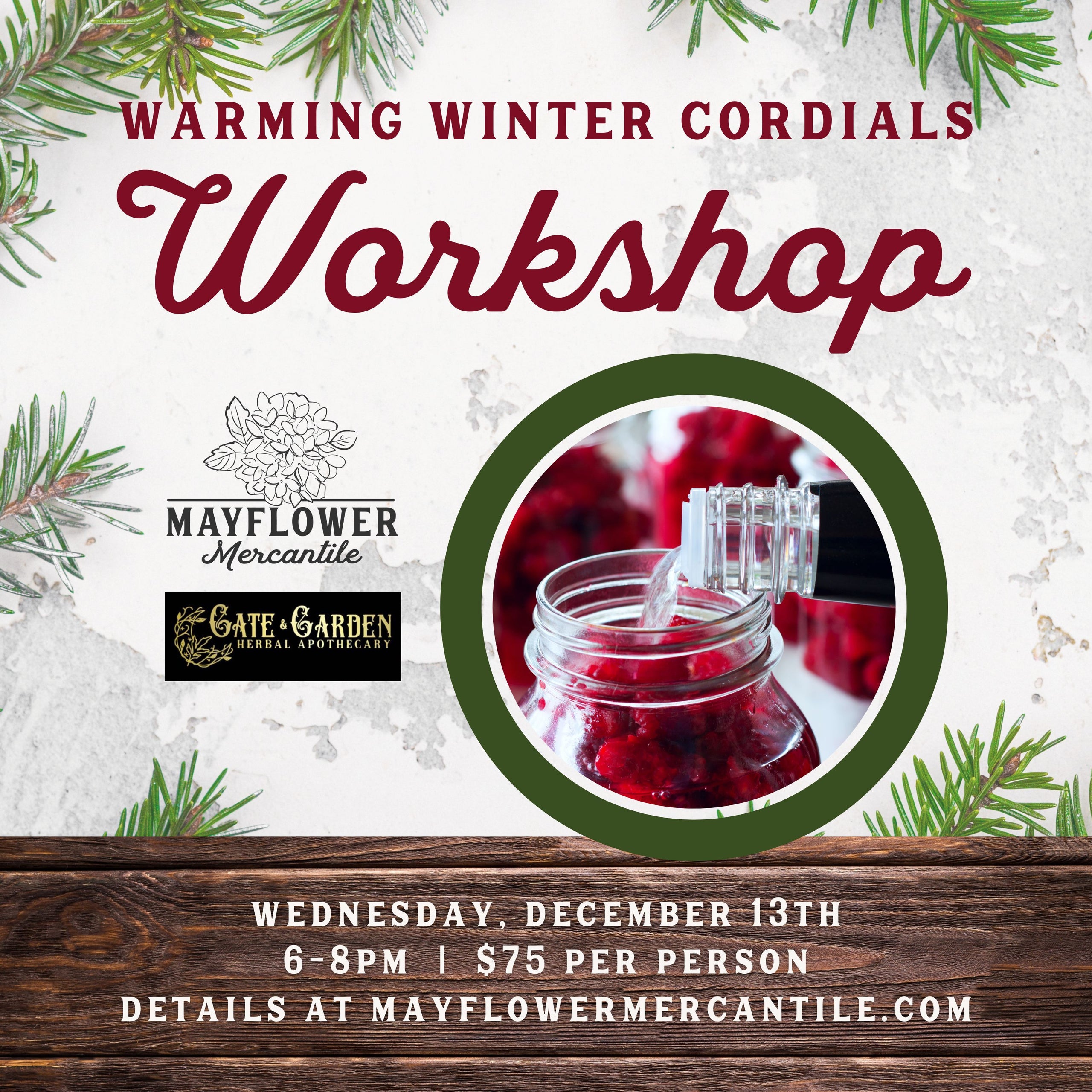 Gate & Garden Winter Warming Cordial Workshop - 12/13/23 | Mayflower ...