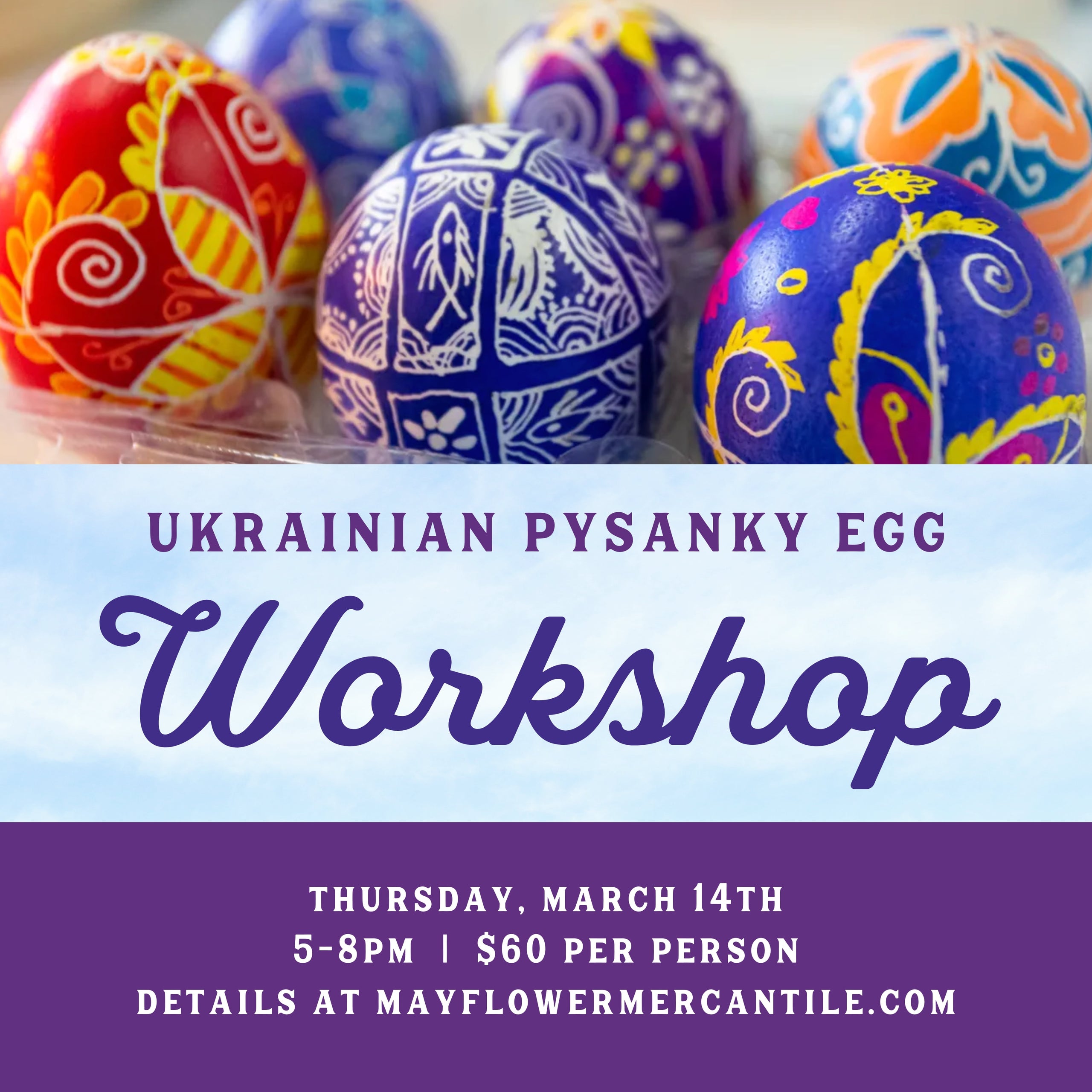 Ukrainian Pysanky Easter Egg Workshop - 3/14/24 | Mayflower Mercantile